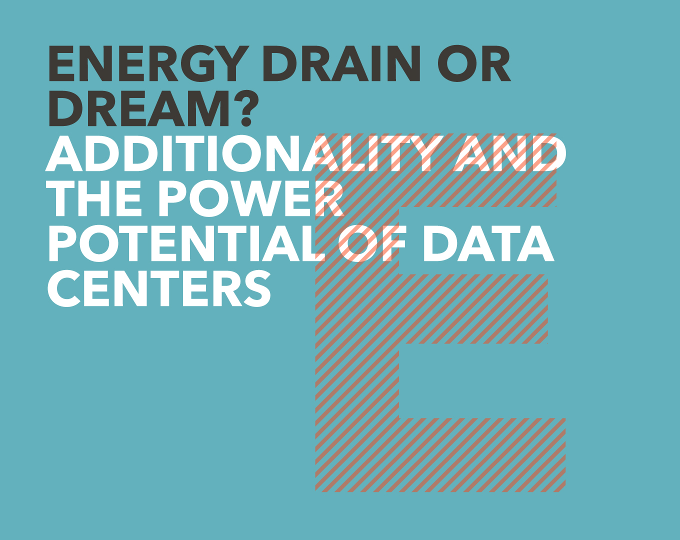 Energy drain or dream? Additionality and the power potential of data ...